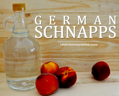 German Schnapps Recipe – Learn to Moonshine